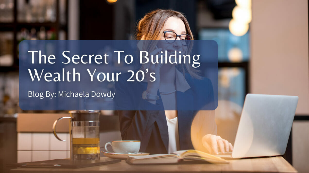The Secret to Building Wealth in Your 20's
