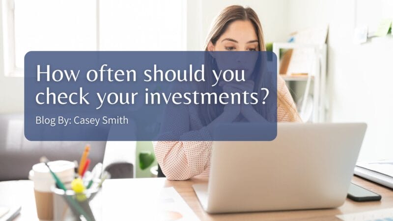 Monitoring Your Investments: Finding the Right Frequency