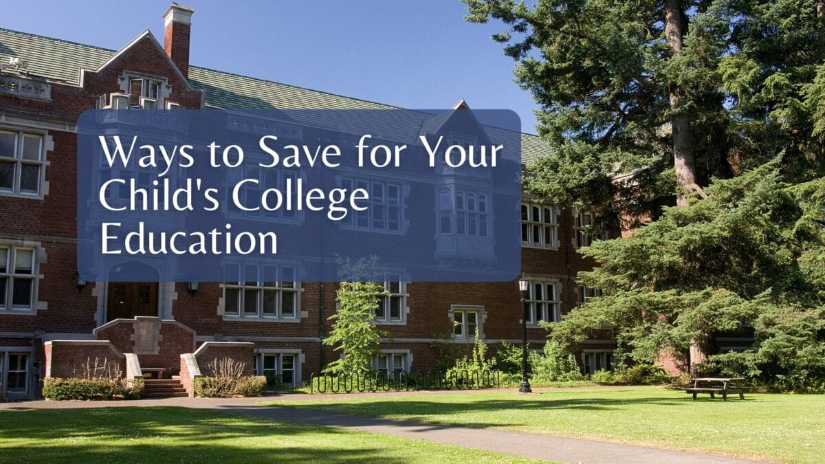 Ways to Save for Your Child's College Education