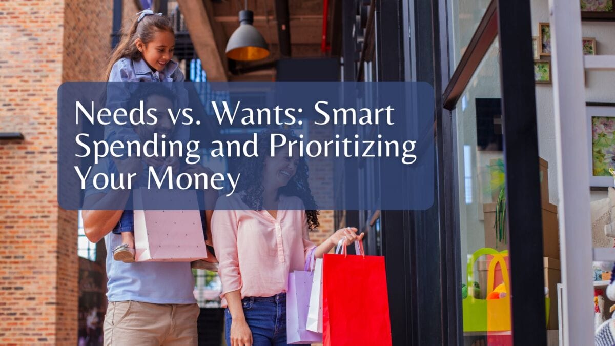 Needs vs Wants: Smart Spending and Prioritizing Money