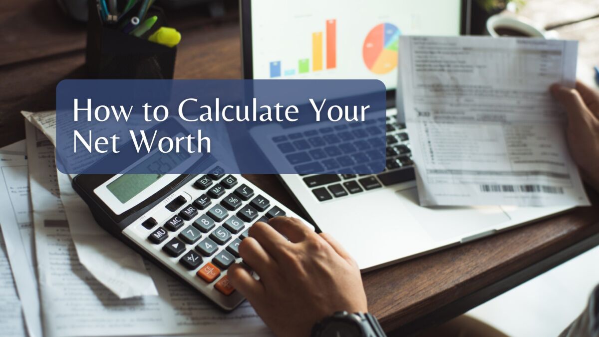 How do I calculate my net worth?